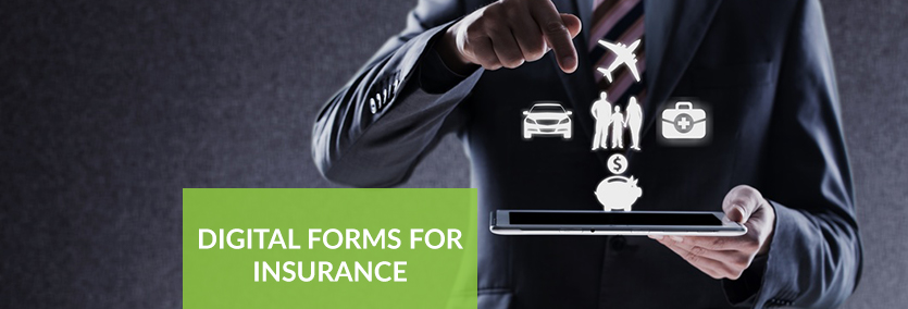Digital Forms for Insurance - Guaranteed Increase in efficiency with ...