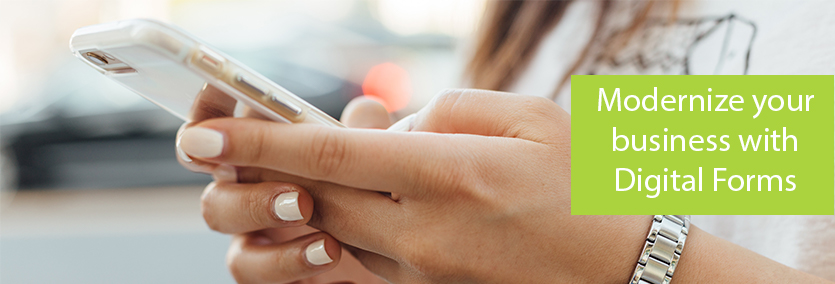 Modernize your business with Digital Forms